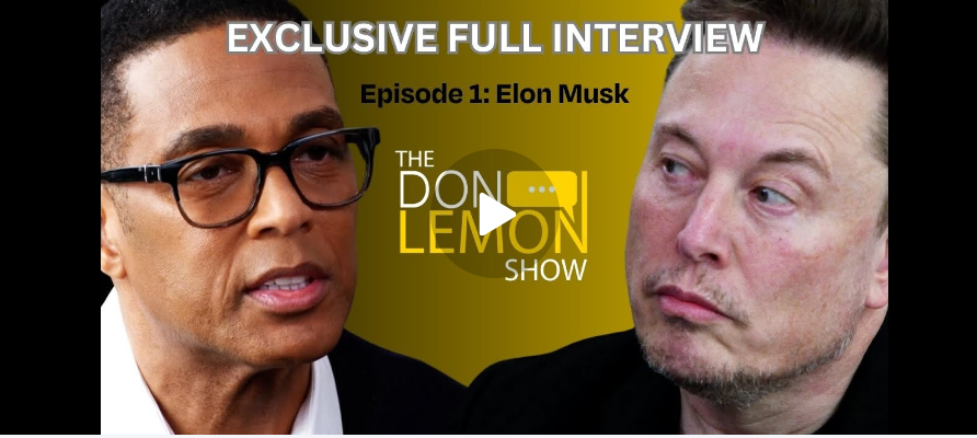 Elon Musk on The Don Lemon Show - Full Interview - Easton Spectator
