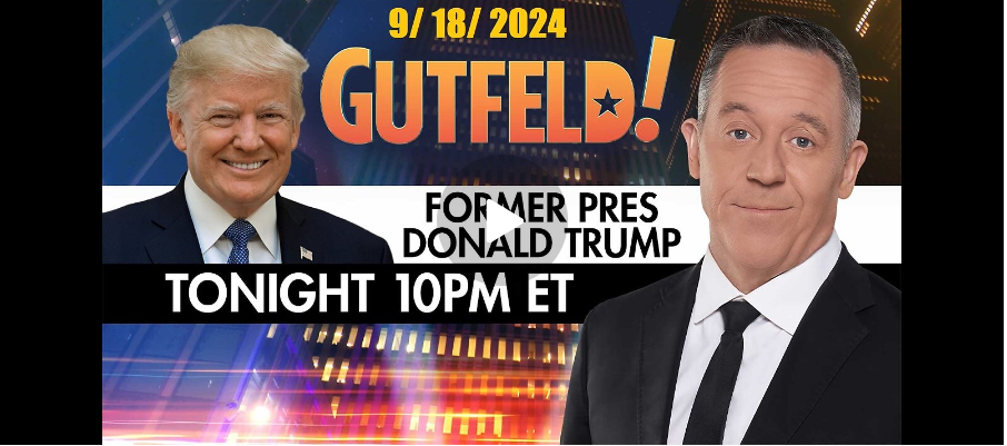 Gutfeld with President Trump (Full Episode) - Easton Spectator