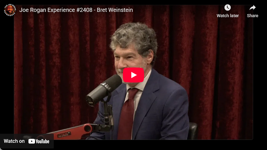 Joe Rogan Experience #2408 - Bret Weinstein - Easton Spectator
